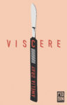 Viscere - Amelia Gray - Pidgin Edizioni